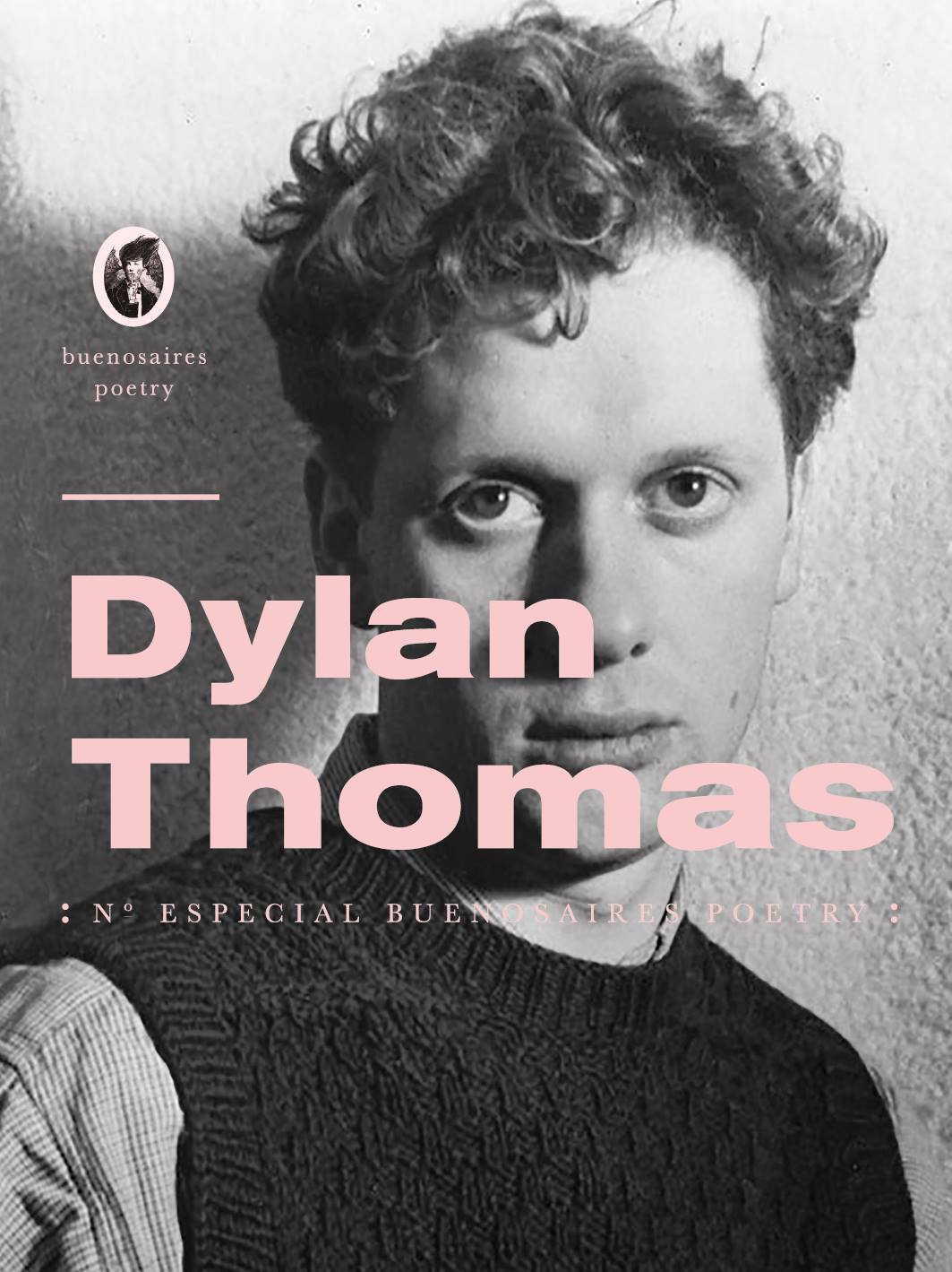 Dylan Thomas: ‘Rimbaud de Cwmdonkin Drive’, por Juan Arabia – Buenos ...