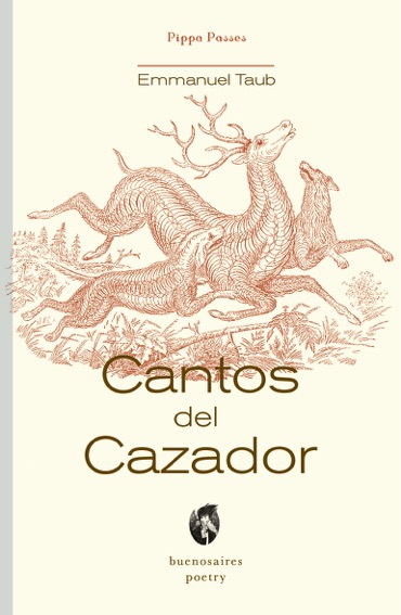 Cantos del Cazador, de Emmanuel TAUB – Buenos Aires Poetry