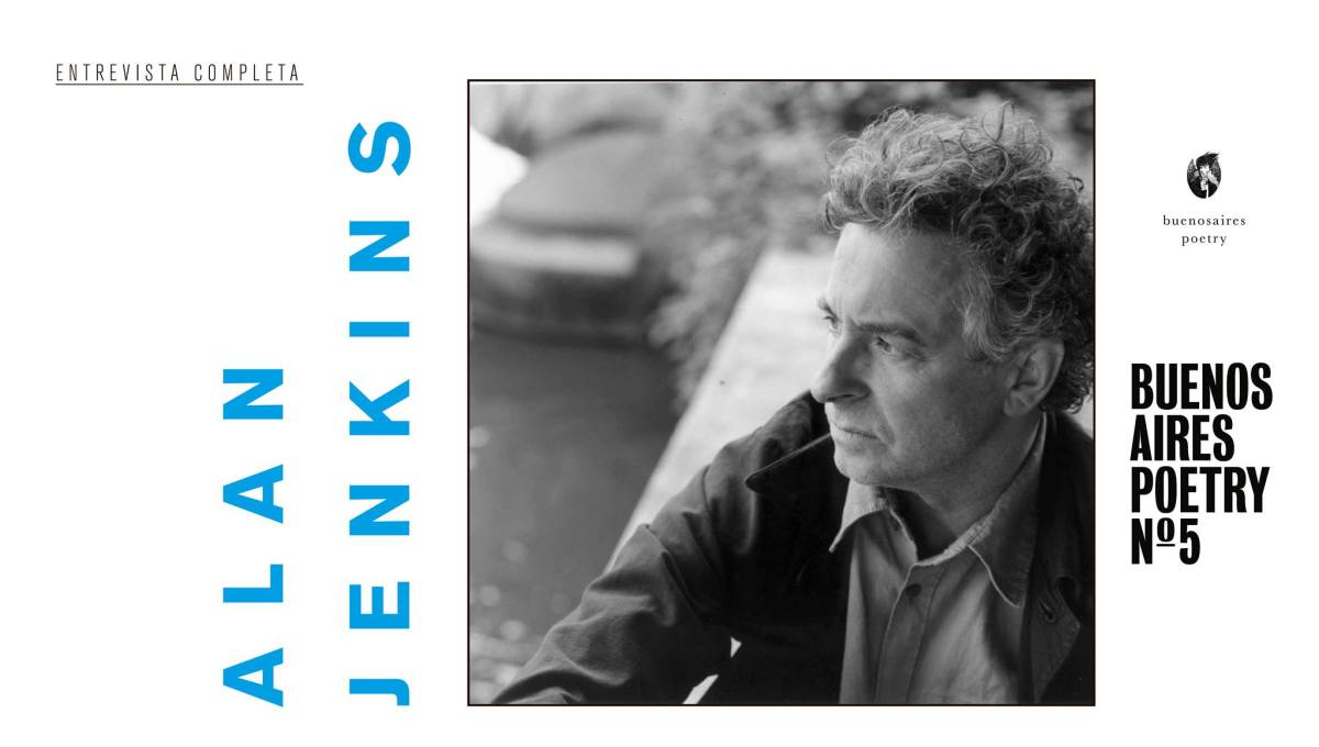 Entrevista Completa a Alan JENKINS – Buenos Aires Poetry n°5 – Buenos ...