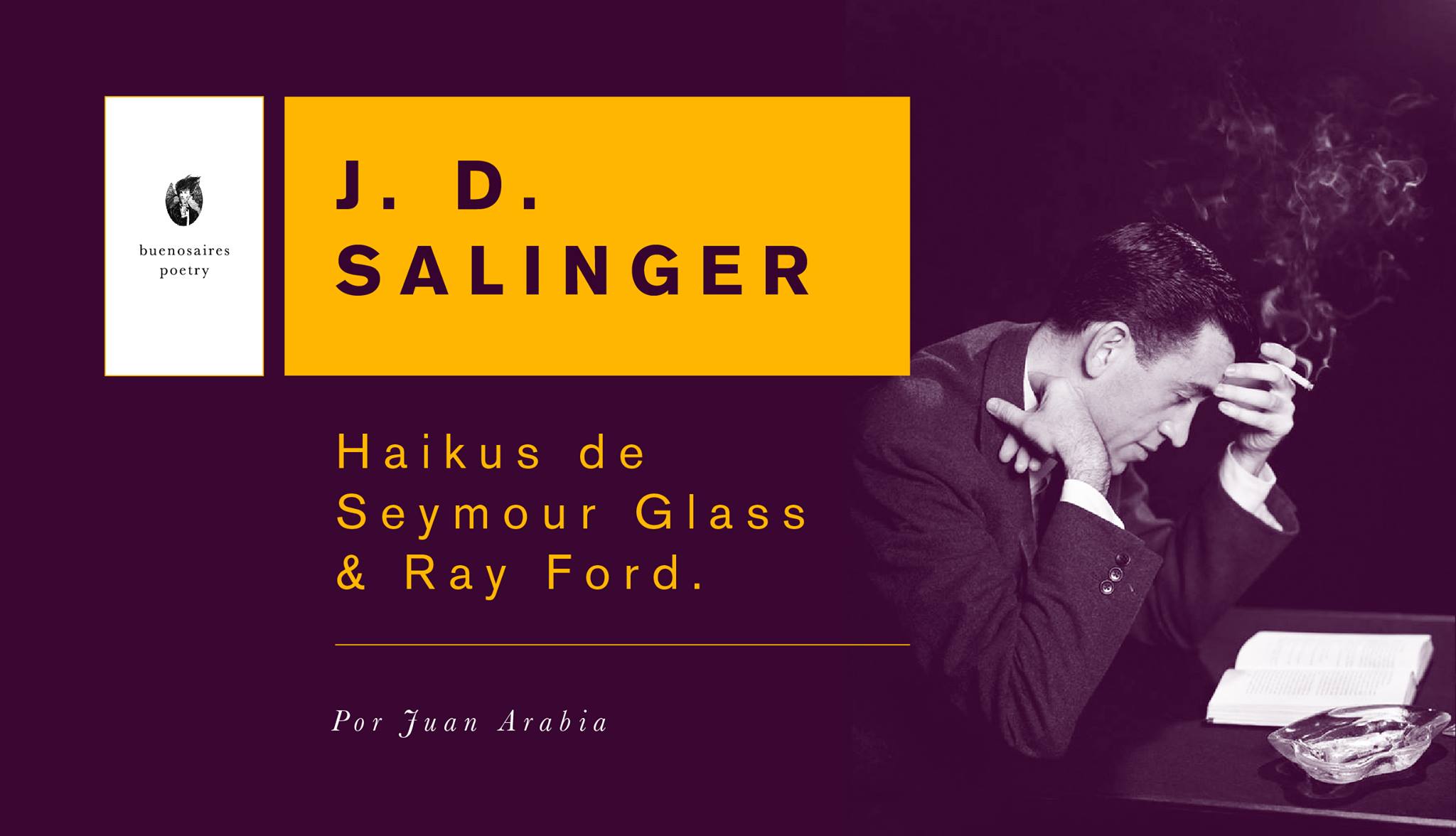 J. D. SALINGER: Haikus de Seymour Glass & Ray Ford – por Juan Arabia ...