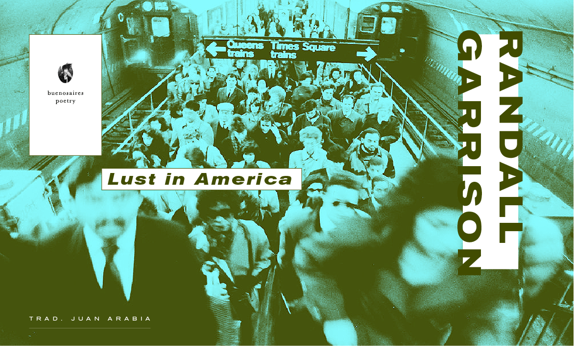 Lust in America – de Randall Garrison – Buenos Aires Poetry