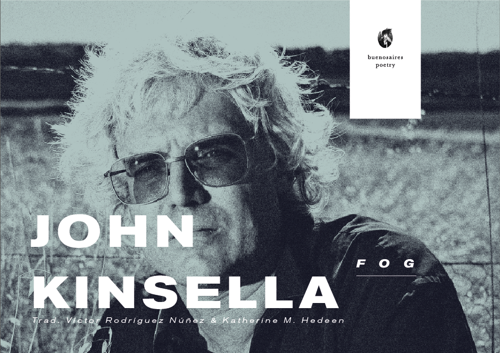 La niebla – de John KINSELLA – Buenos Aires Poetry