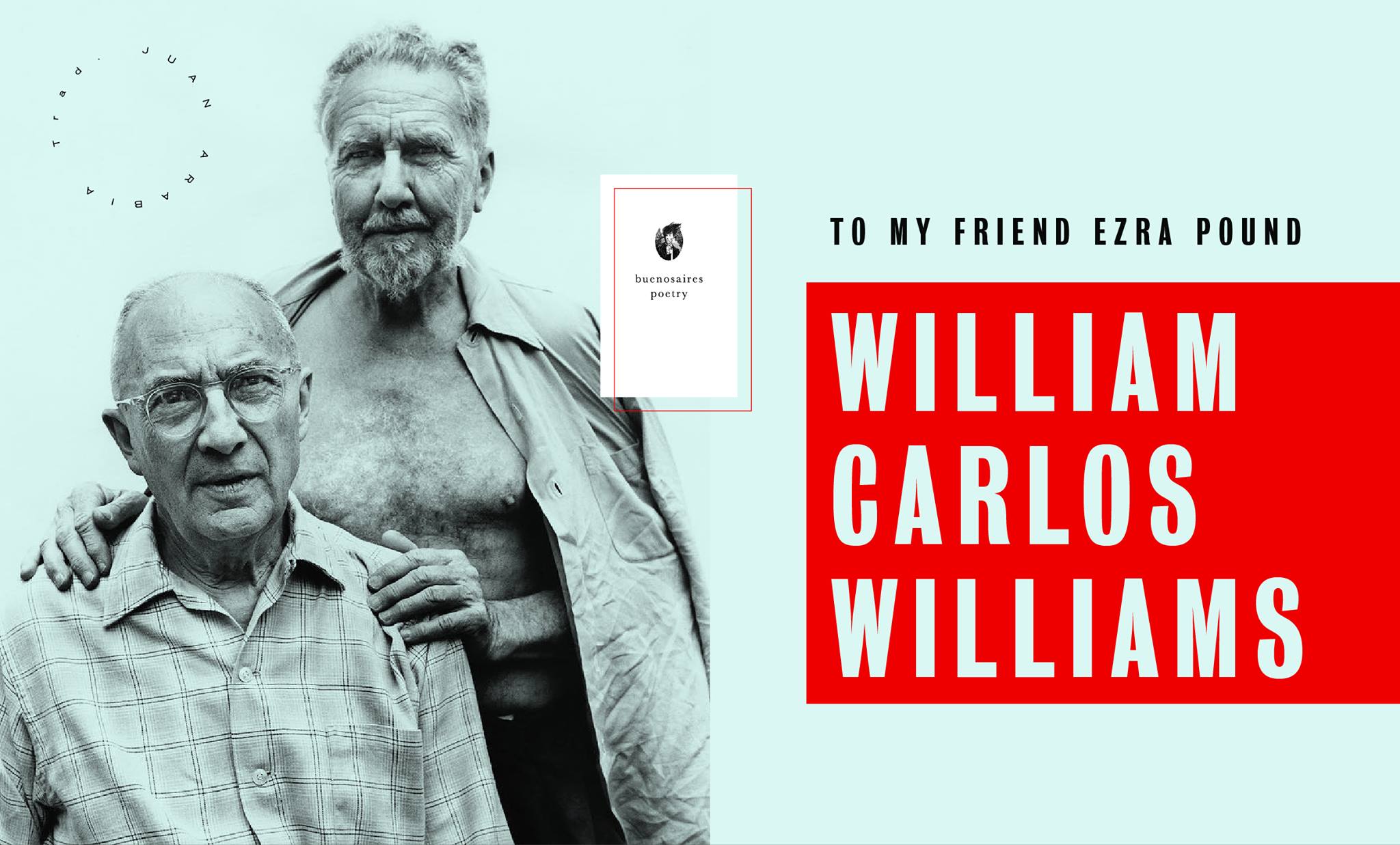 A mi amigo Ezra Pound – de William Carlos Williams – Buenos Aires Poetry