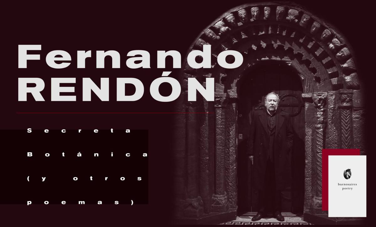 Secreta Botánica (y otros poemas) – de Fernando Rendón – Buenos Aires ...