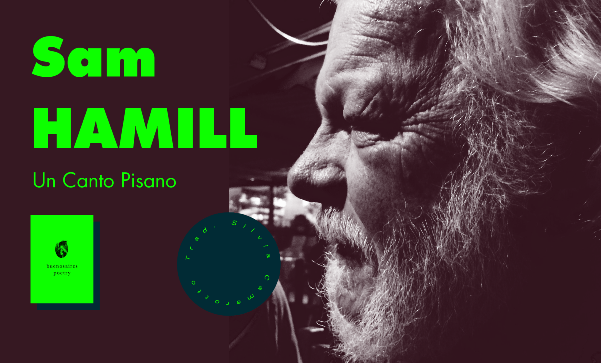 Un Canto Pisano | Sam Hamill – Buenos Aires Poetry