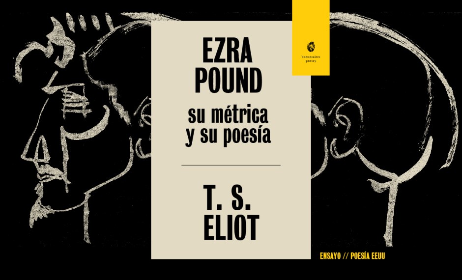 Ezra Pound: su métrica y su poesía • por T. S. Eliot – Buenos Aires Poetry