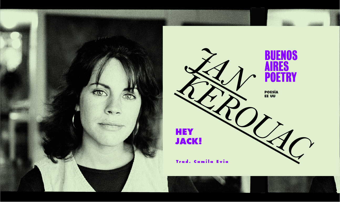 “Hey, Jack!” | Jan KEROUAC – Buenos Aires Poetry