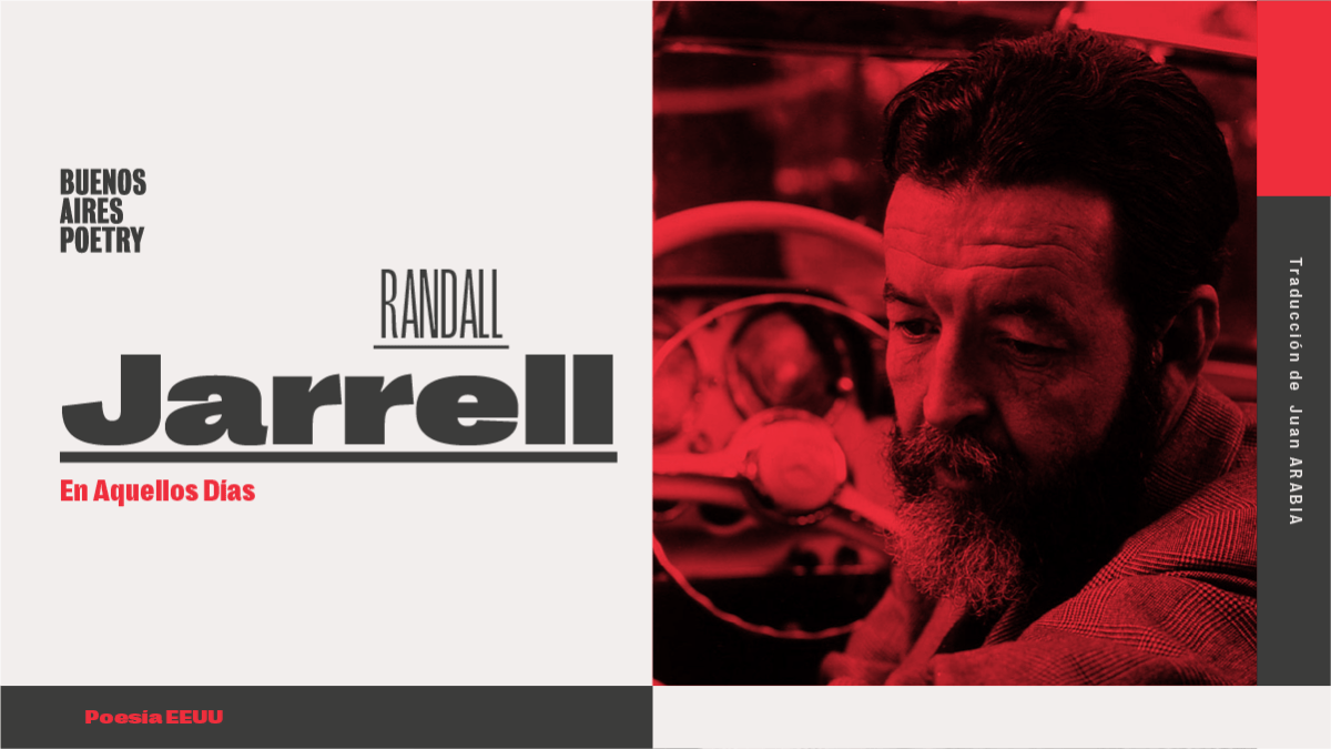 En Aquellos Días | Randall Jarrell – Buenos Aires Poetry