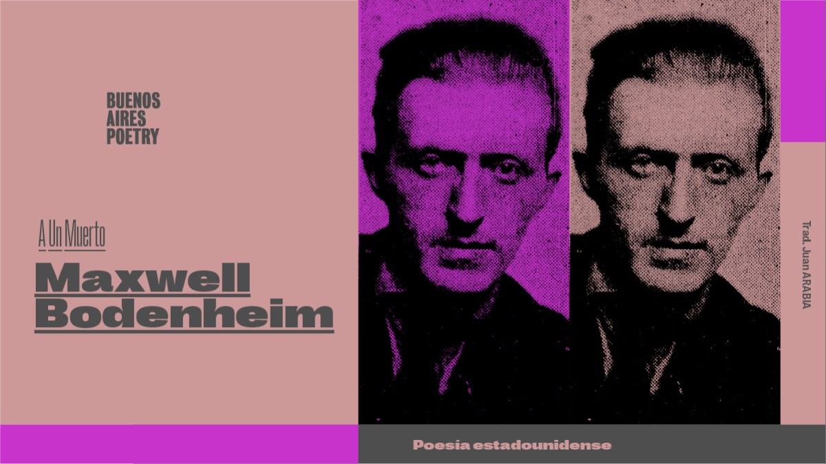 A Un Muerto | Maxwell Bodenheim – Buenos Aires Poetry
