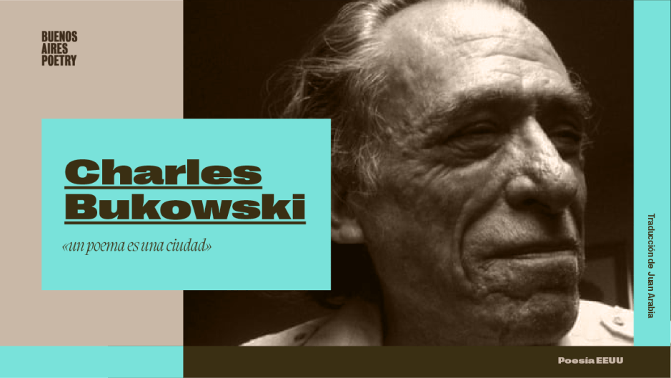 un poema es una ciudad | Charles Bukowski – Buenos Aires Poetry