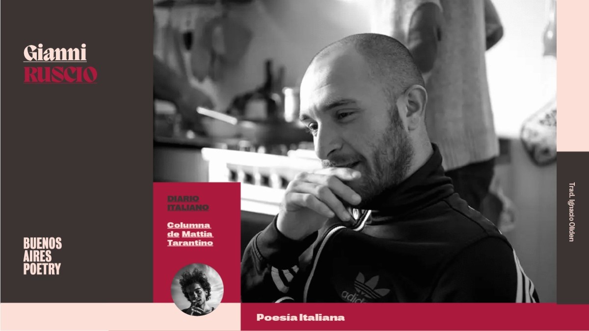 «Diario italiano» de Mattia Tarantino: Gianni Ruscio – Buenos Aires Poetry