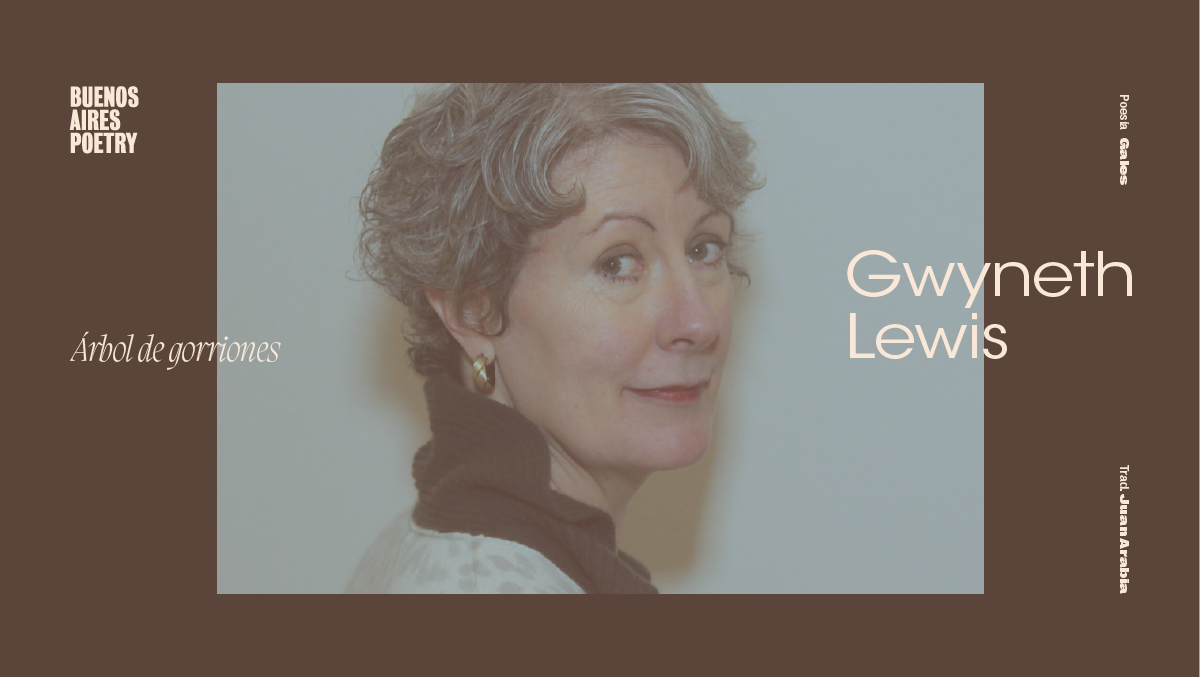 Árbol de gorriones | Gwyneth Lewis – Buenos Aires Poetry