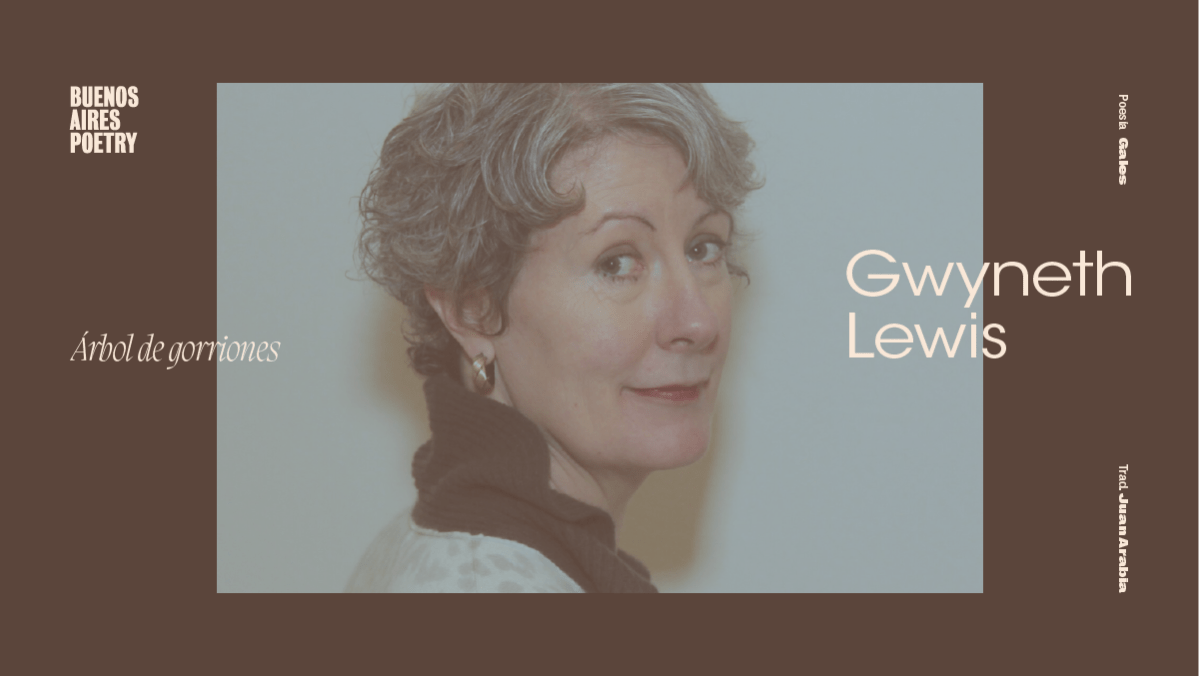 Árbol de gorriones | Gwyneth Lewis – Buenos Aires Poetry