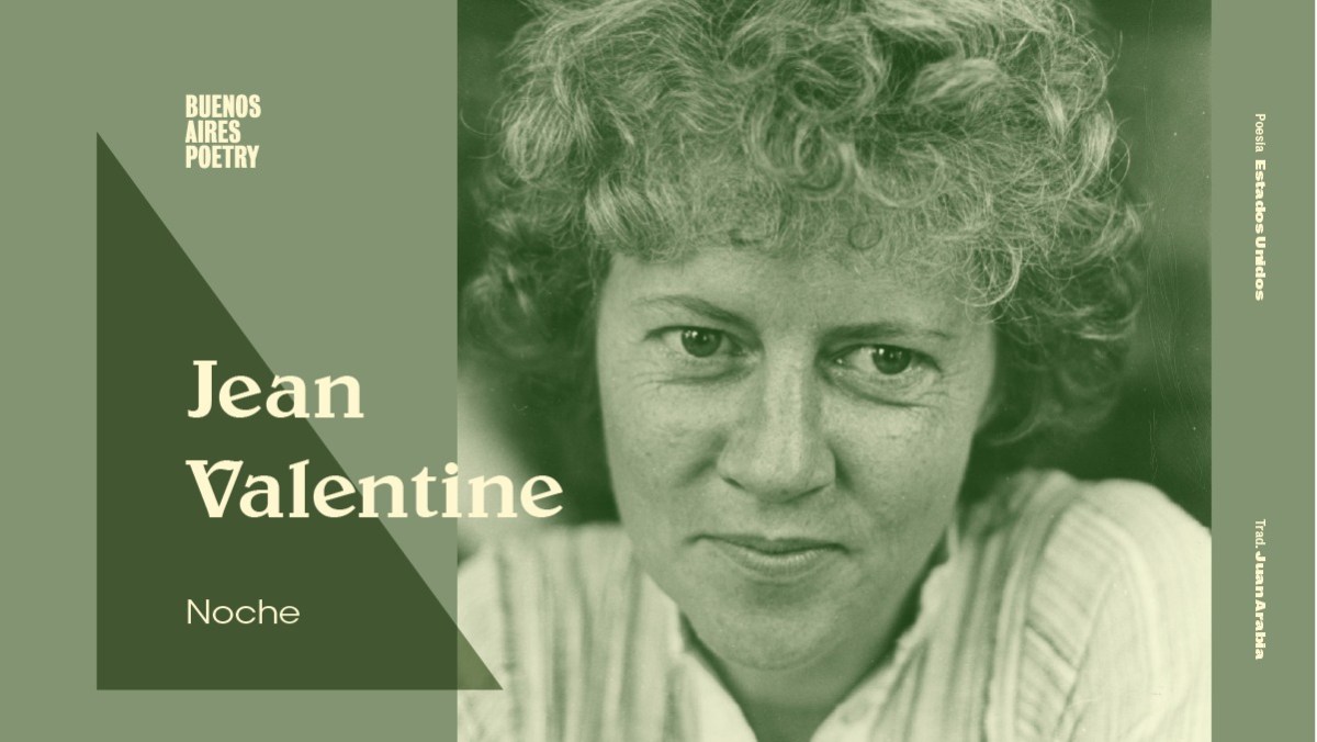 Noche | Jean Valentine – Buenos Aires Poetry