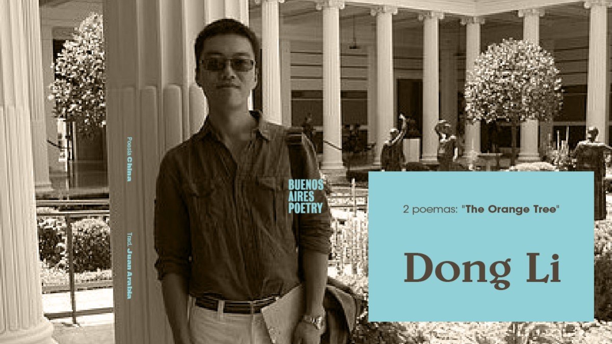 2 poemas de: The Orange Tree | Dong Li – Buenos Aires Poetry