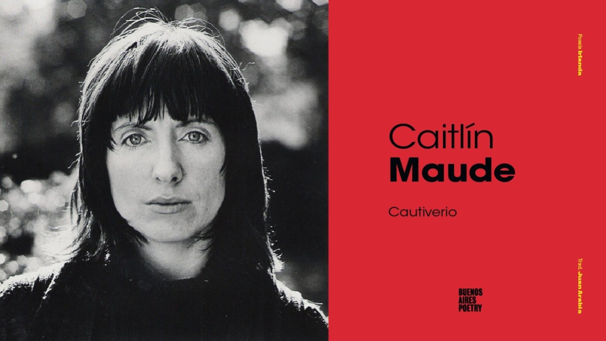 Cautiverio | Caitlín Maude – Buenos Aires Poetry