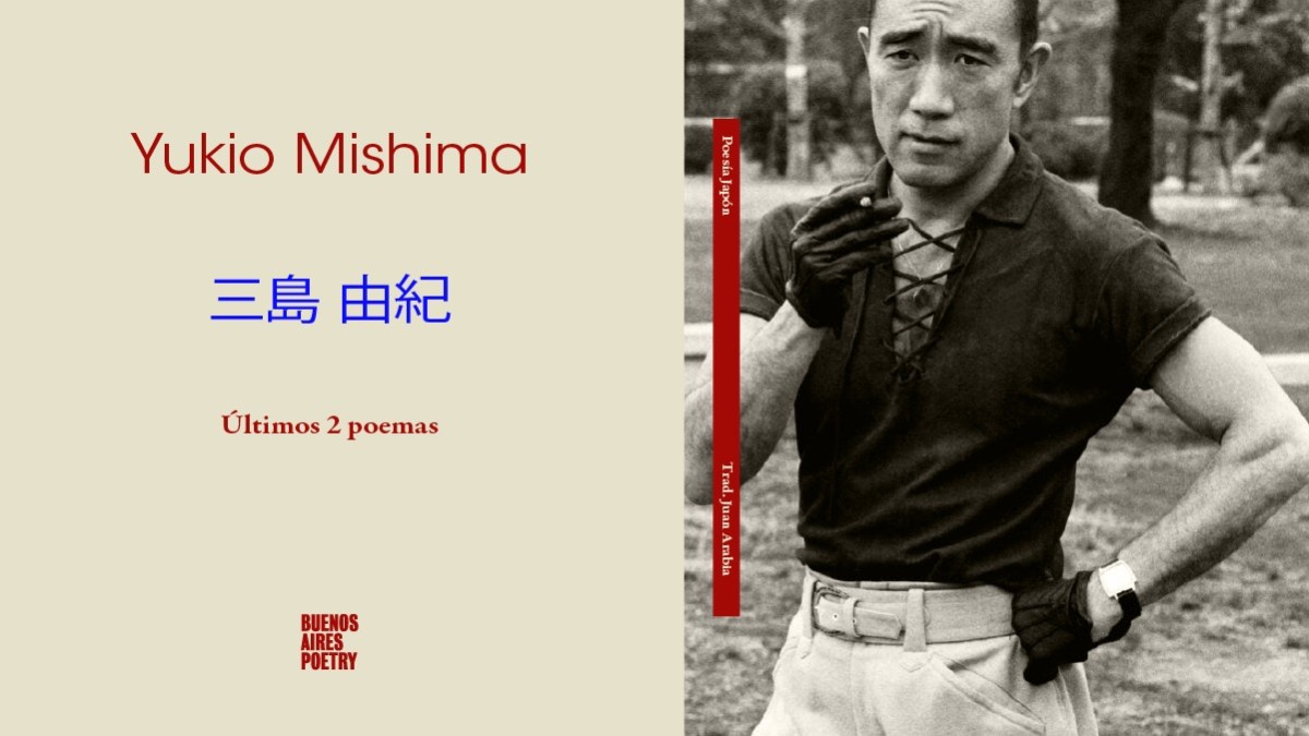 Últimos 2 poemas de Yukio Mishima 三島 由紀 – Buenos Aires Poetry