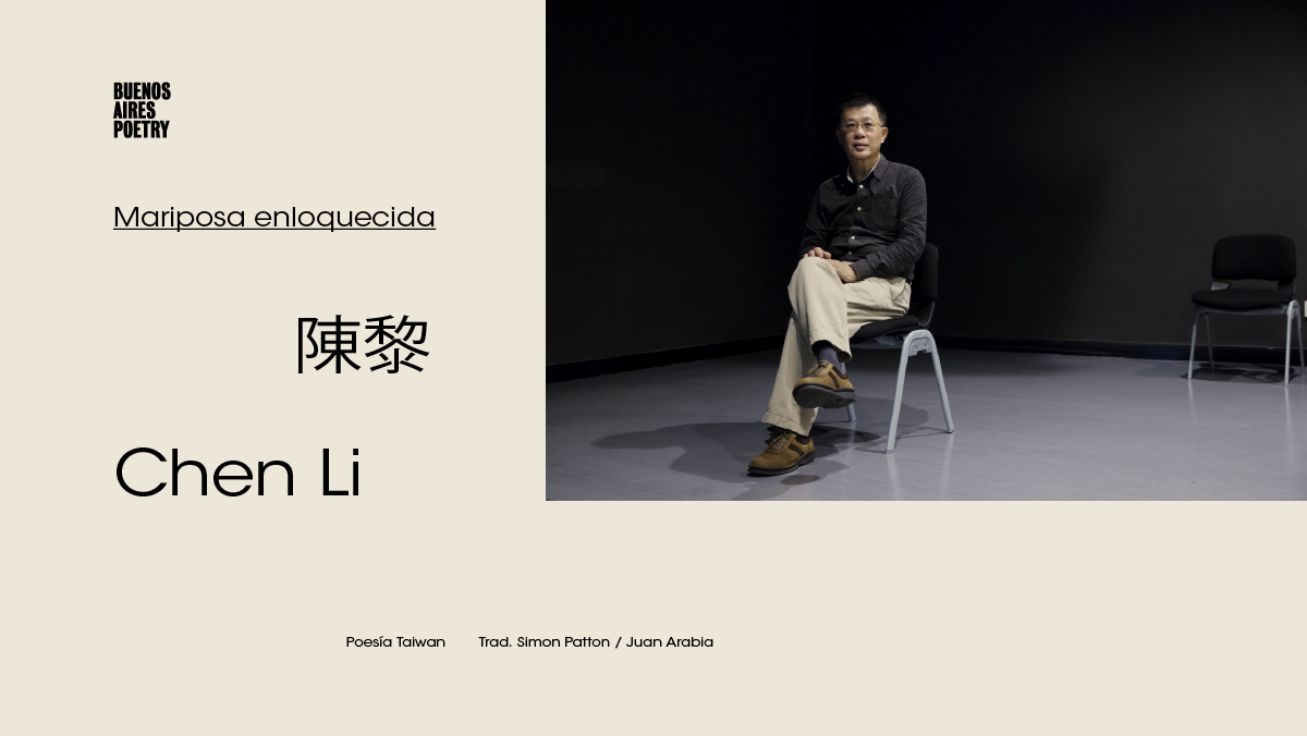 Mariposa enloquecida | Chen Li 陳黎 – Buenos Aires Poetry