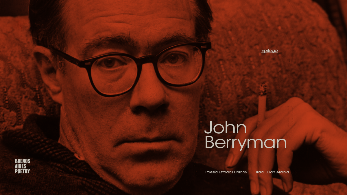Epílogo | John Berryman – Buenos Aires Poetry
