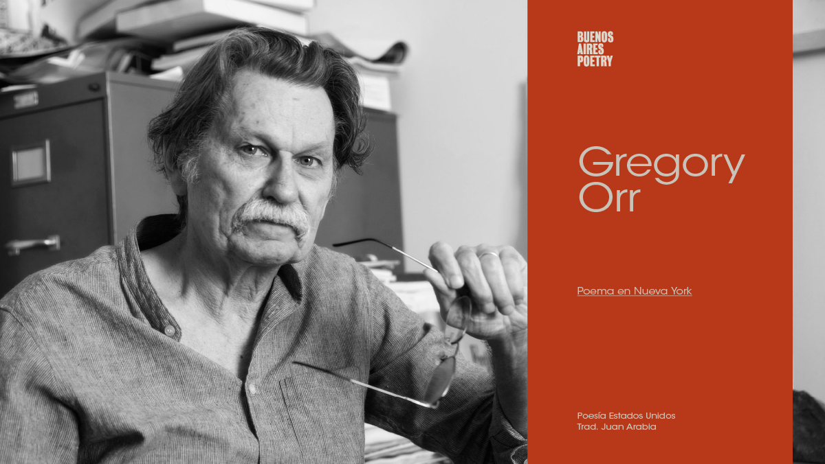 Poema en Nueva York | Gregory Orr – Buenos Aires Poetry