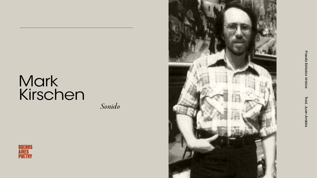 Sonido | Mark Kirschen – Buenos Aires Poetry