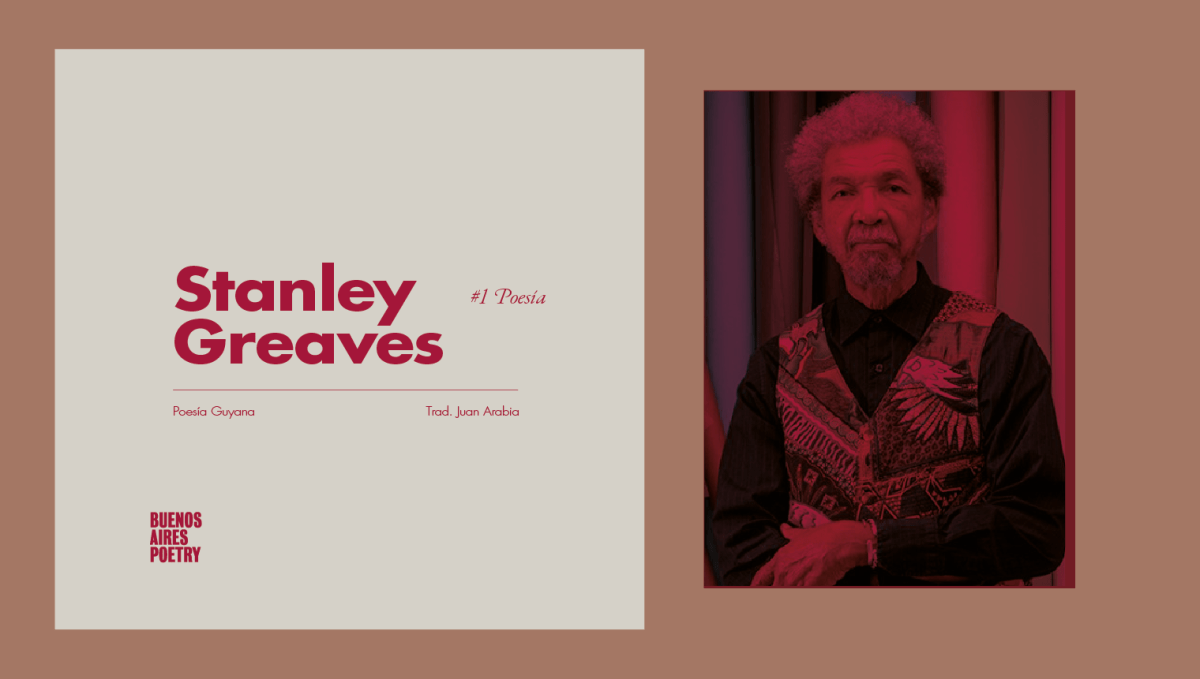 #1 Poesía | Stanley Greaves – Buenos Aires Poetry