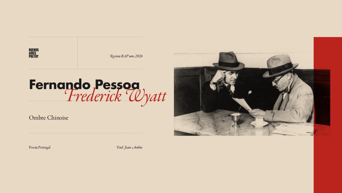 Ombre Chinoise (Frederick Wyatt) | Fernando Pessoa – Buenos Aires Poetry